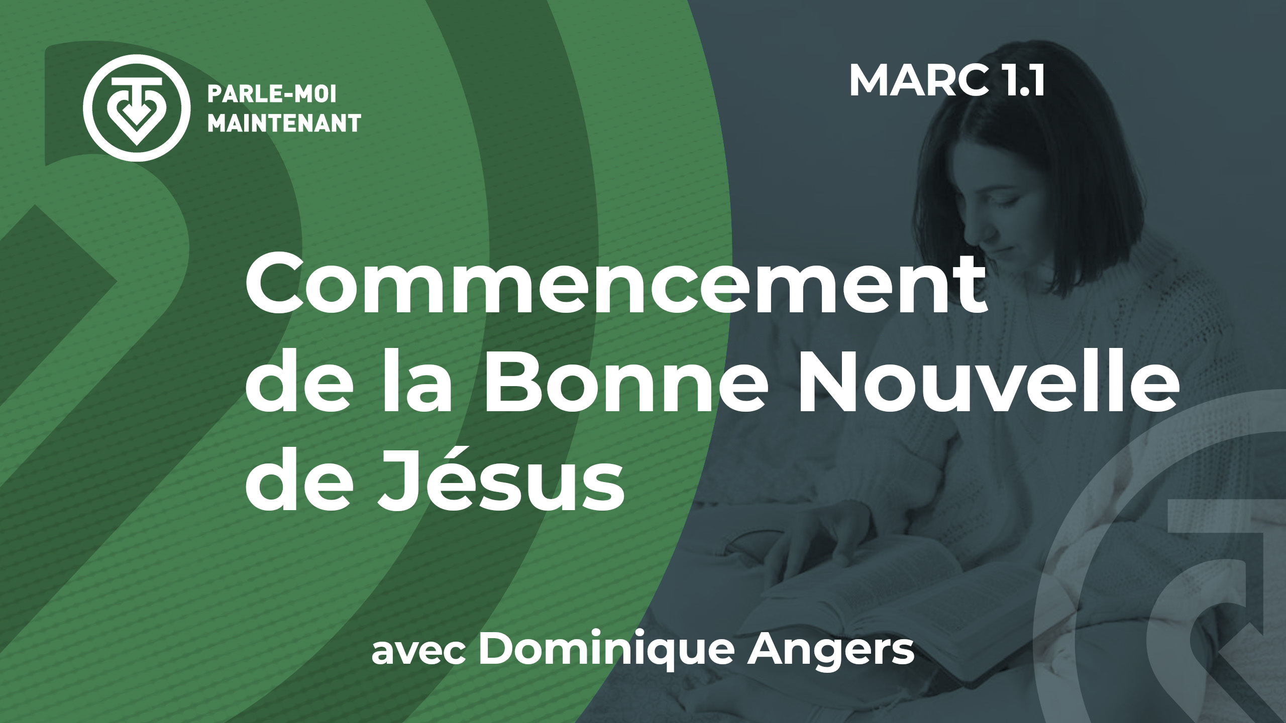 01. Commencement de la Bonne Nouvelle de Jésus (Marc 1.1)